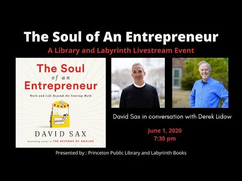 The Soul of an Entrepreneur: David Sax in conversation with Derek Lidow ...