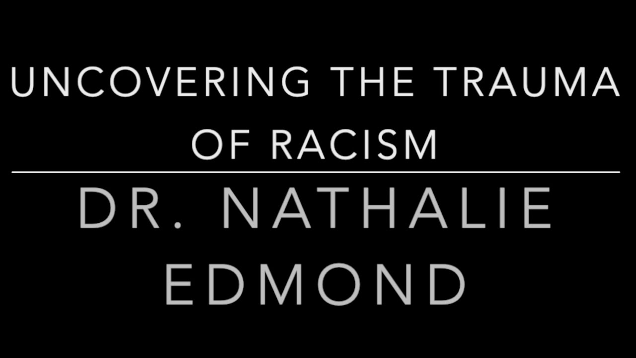 Uncovering the Trauma of Racism Part 2 - Princeton Public Library
