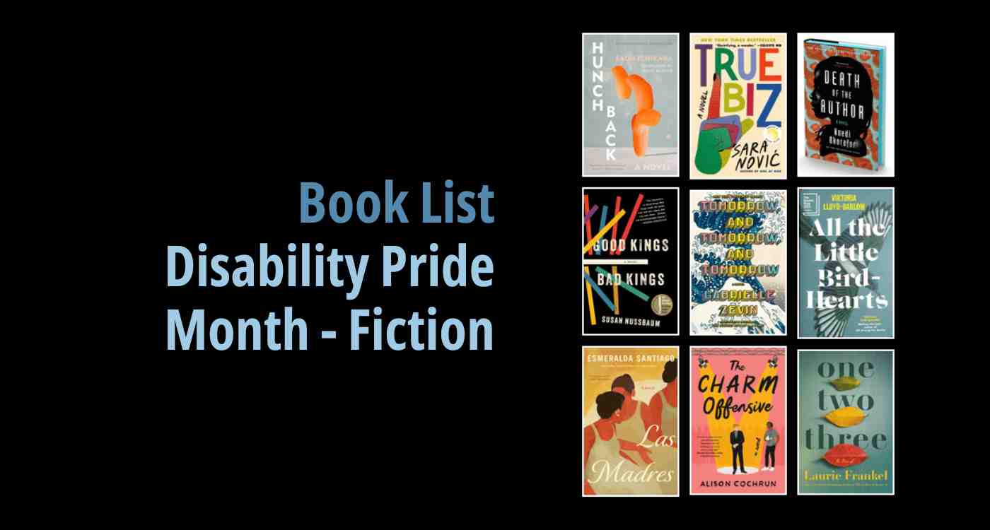 Disability Pride Month - Fiction - Princeton Public Library